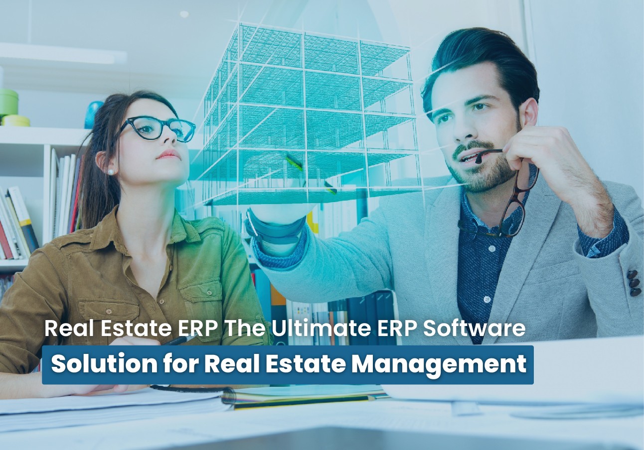 Real Estate ERP The Ultimate ERP Software Solution For Real Estate Management
