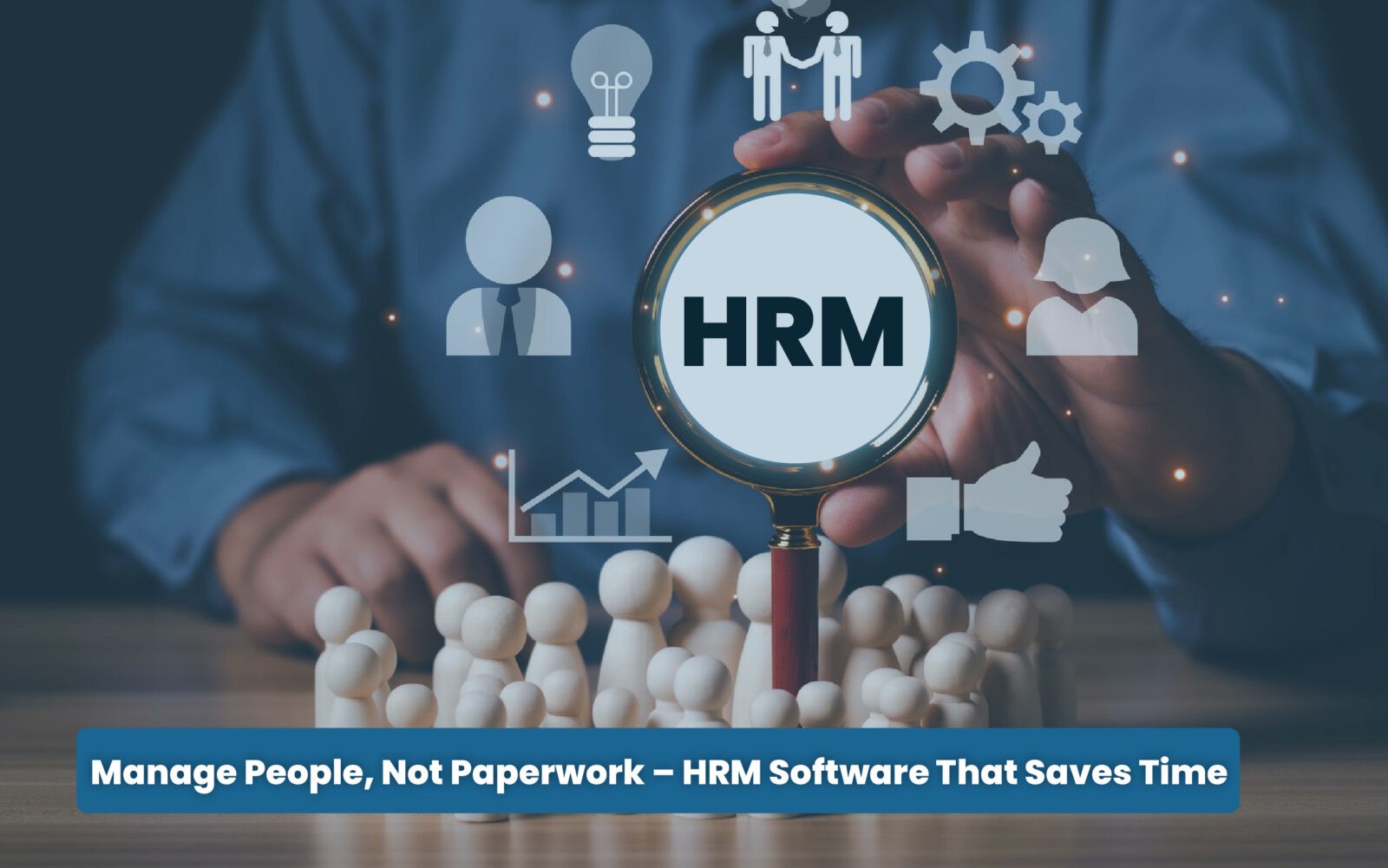 Manage People, Not Paperwork – HRM Software That Saves Time - Prismatic ...